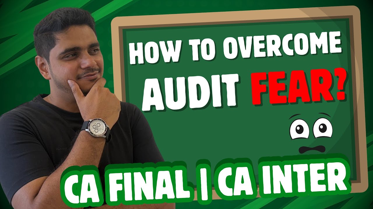 How to overcome Audit Fear ? | CA Final | CA Inter | Must Watch | CA ...