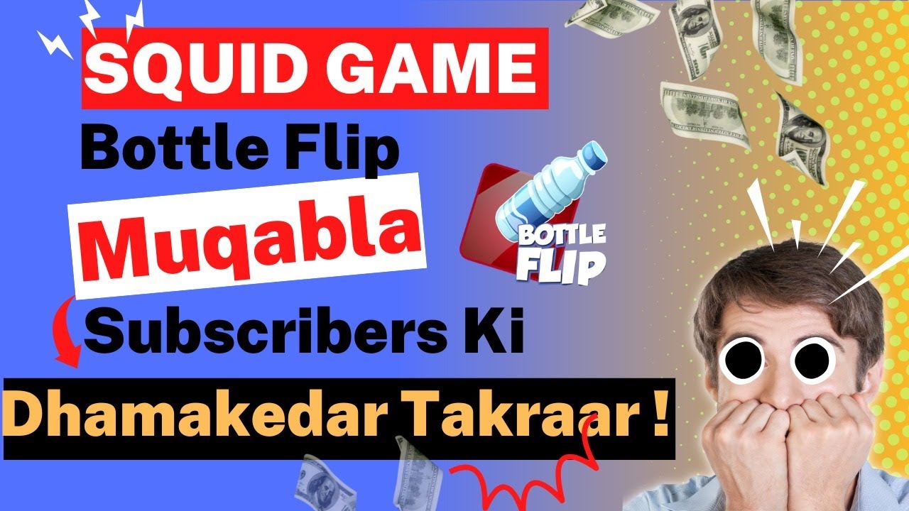 "SQUID GAME: Bottle Flip Muqabla – Subscribers Ki Dhamakedar Takraar ...