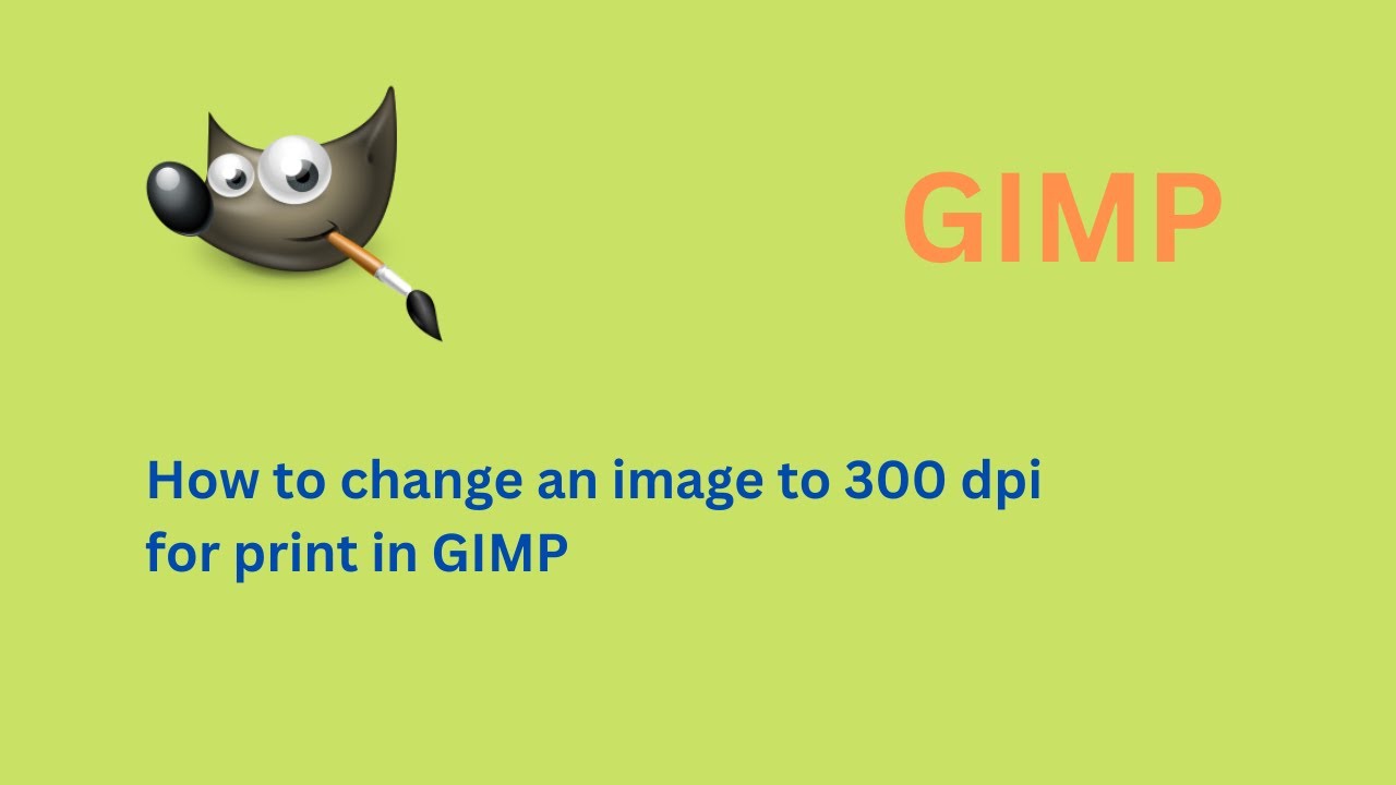 How To Change Image To 300 DPI For Printing For Free In GIMP YouTube how-to-change-image-to-300-dpi-for-printing-for-free-in-gimp-youtube