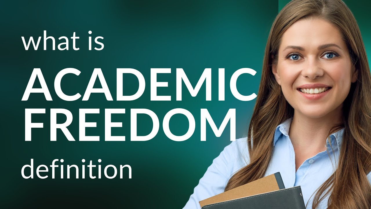 Academic freedom | what is ACADEMIC FREEDOM definition - YouTube