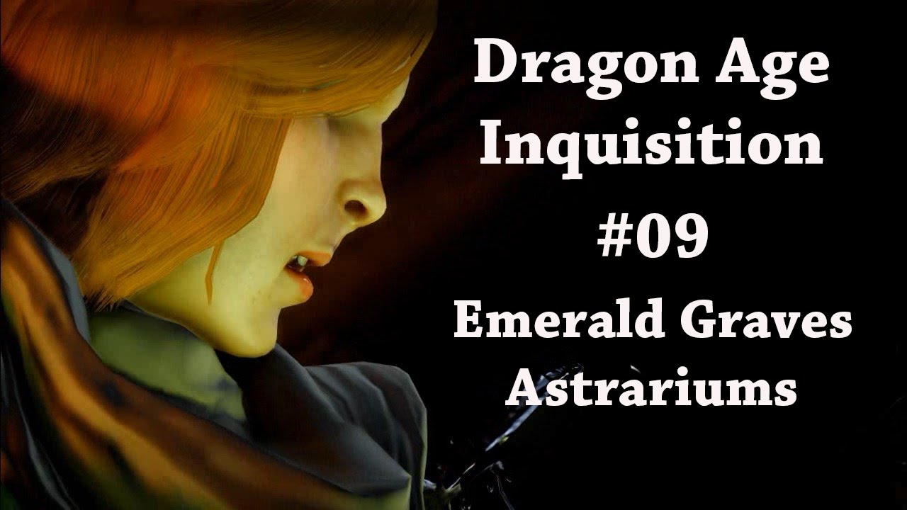 Dragon Age: Inquisition #09 - Emerald Graves Astrariums Eluvia ...