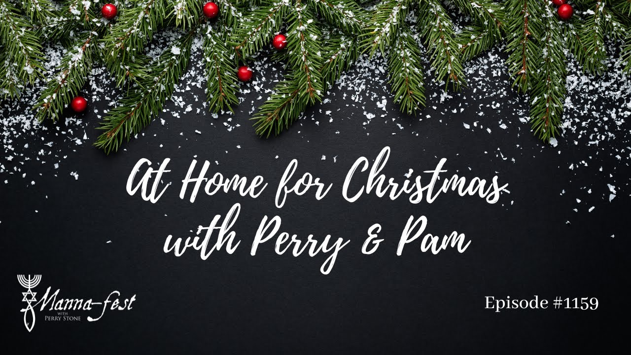 At Home for Christmas with Perry & Pam | Episode #1159 | Perry Stone ...