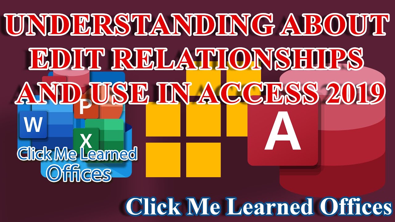 #32-Understanding about Edit Relationships and Use in Access 2019 ...