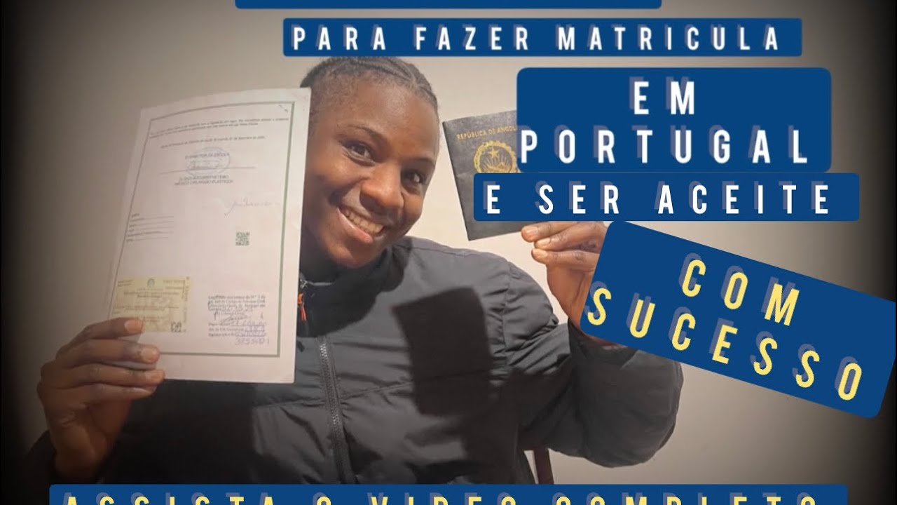 APRENDA COMO FAZER MATRÍCULA COM SUCESSO EM PORTUGAL 🇵🇹 - YouTube