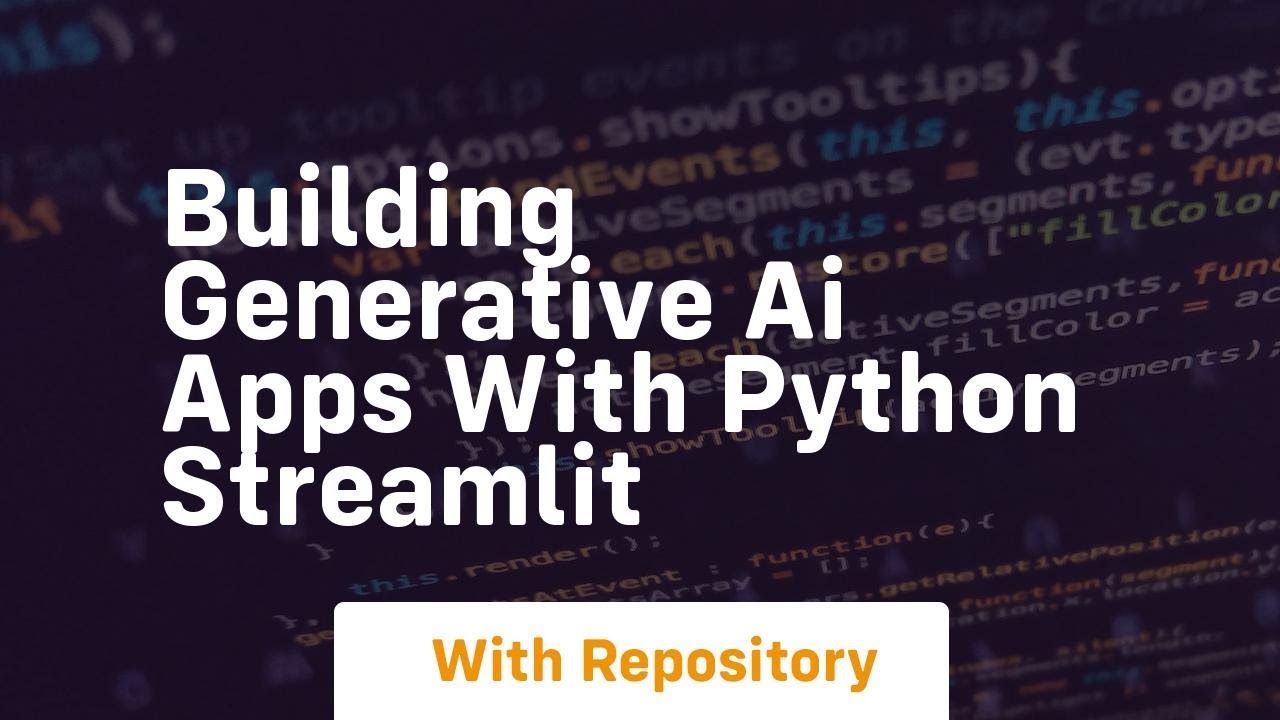 Building generative ai apps with python streamlit - YouTube