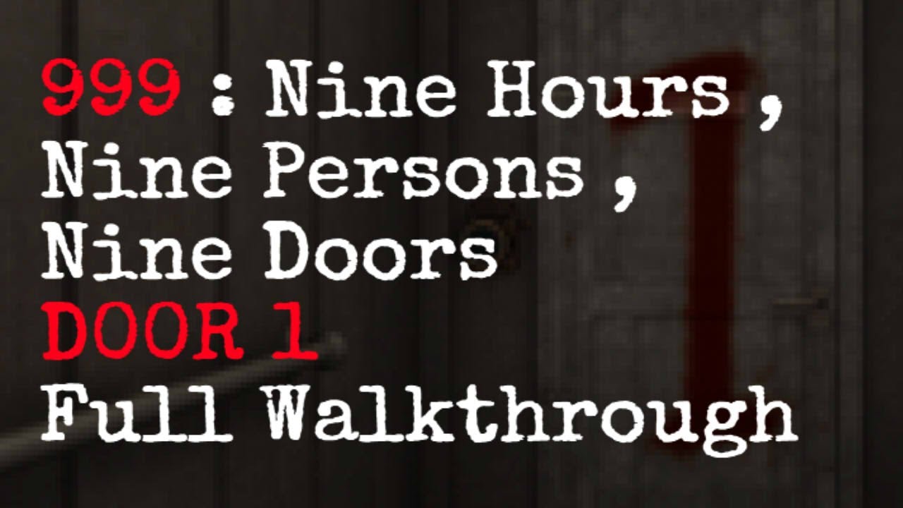 Door 1 Full Walkthrough | 999 : Nine Hours, Nine Persons, Nine Doors ...
