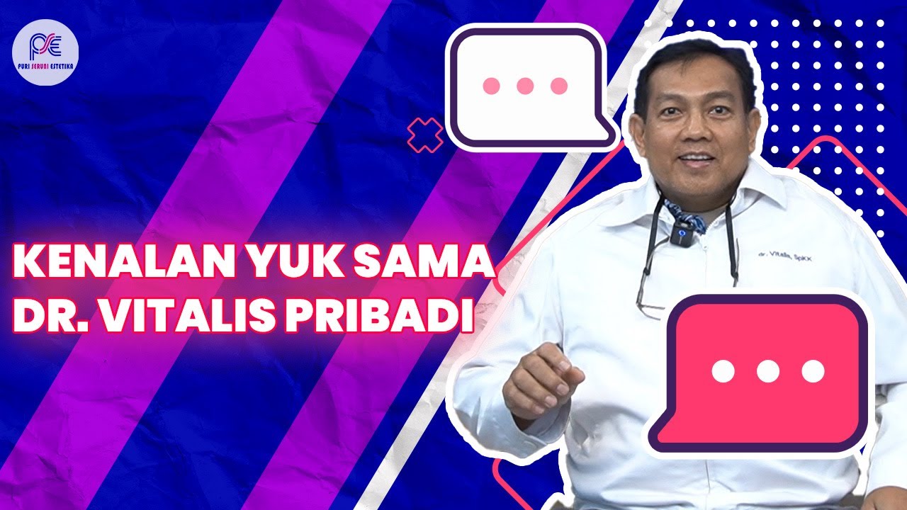 Kenalan Yuk Sama dr. Vitalis Pribadi - dr. Spesialis Dermatologi Venereologi dan Estetika | PSE ...