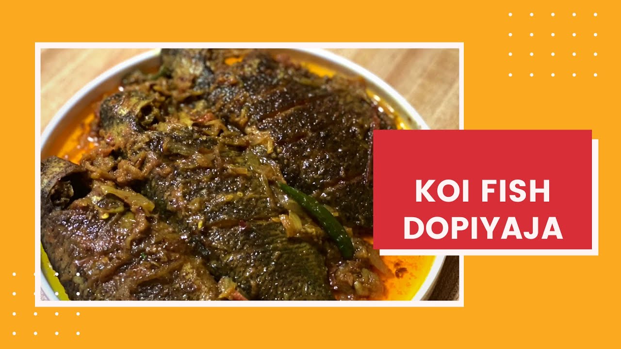 Koi Fish Dopiyaja| কৈ মাছ দোপিয়াজি | | Bangladeshi Fish Recipe - YouTube