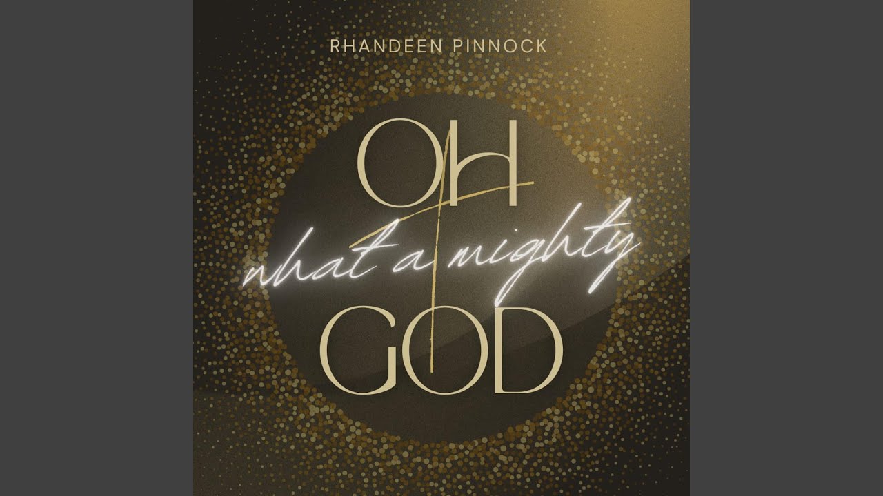 Oh, What a mighty God - YouTube