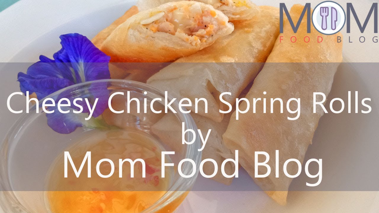 Cheesy Chicken Spring Rolls | Spring Rolls Recipe | Mom Food Blog - YouTube