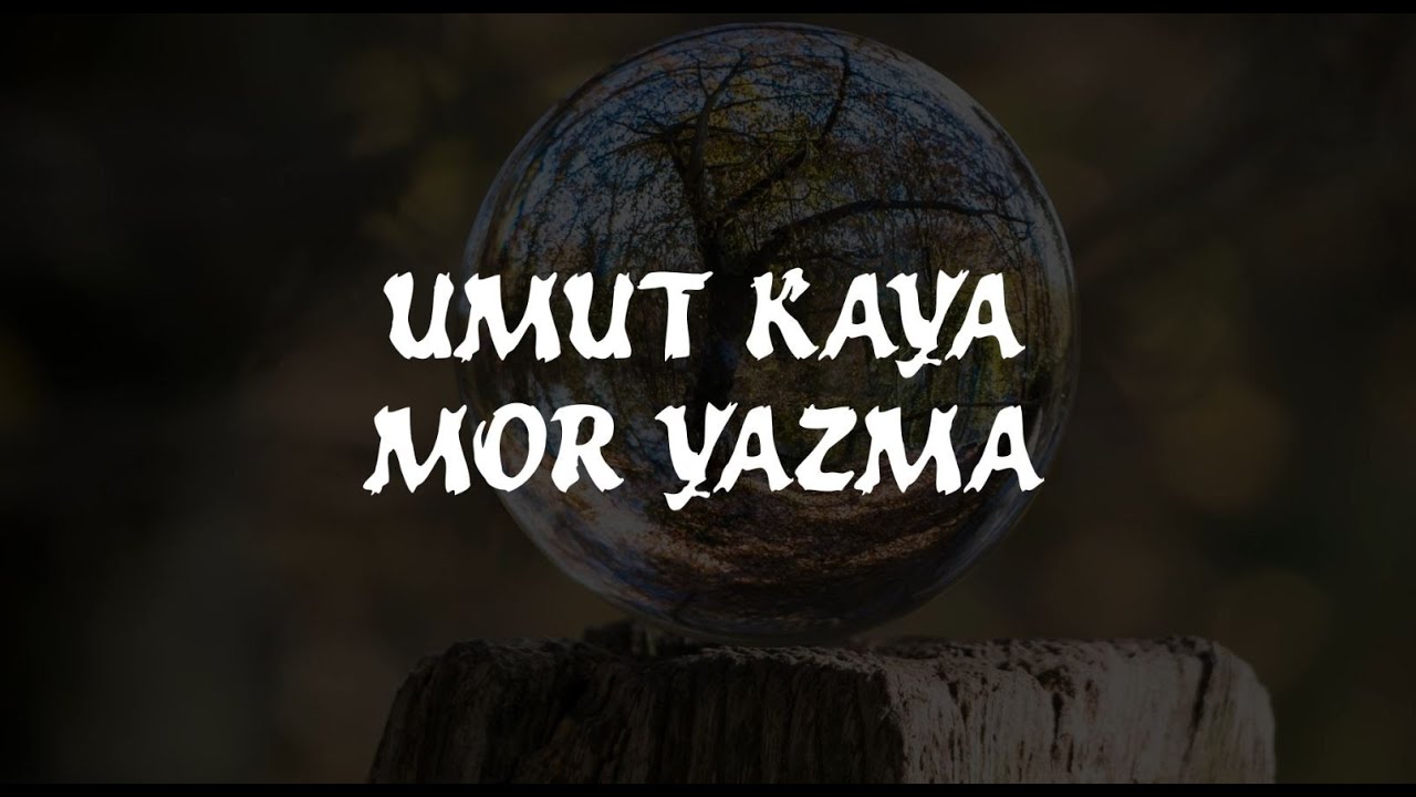 UMUT KAYA || MOR YAZMA (LYRİCS) - YouTube