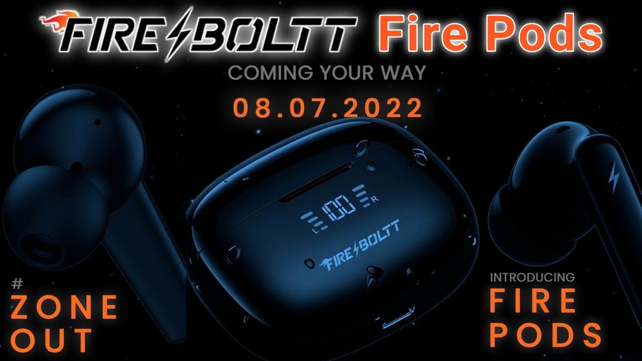 Fireboltt Fire Pods | Leaks Specification | Full Features | Fireboltt ...