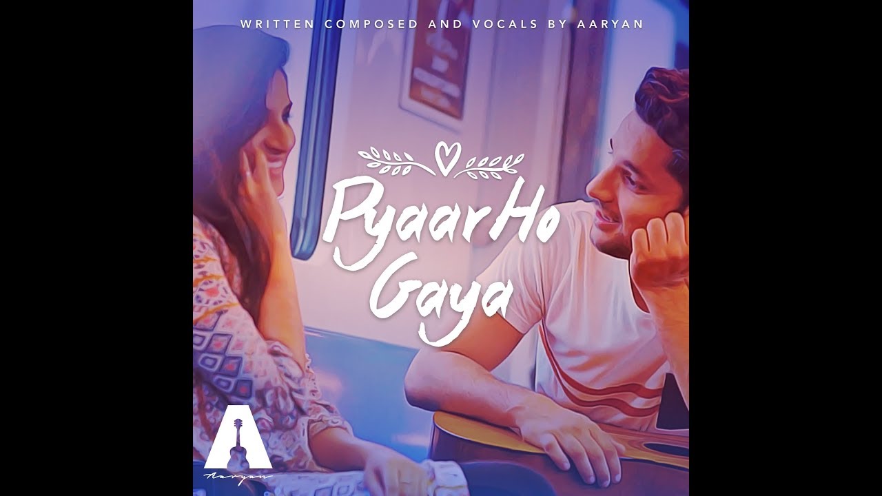 Pyar Ho Gaya | Aaryan Tiwari - YouTube