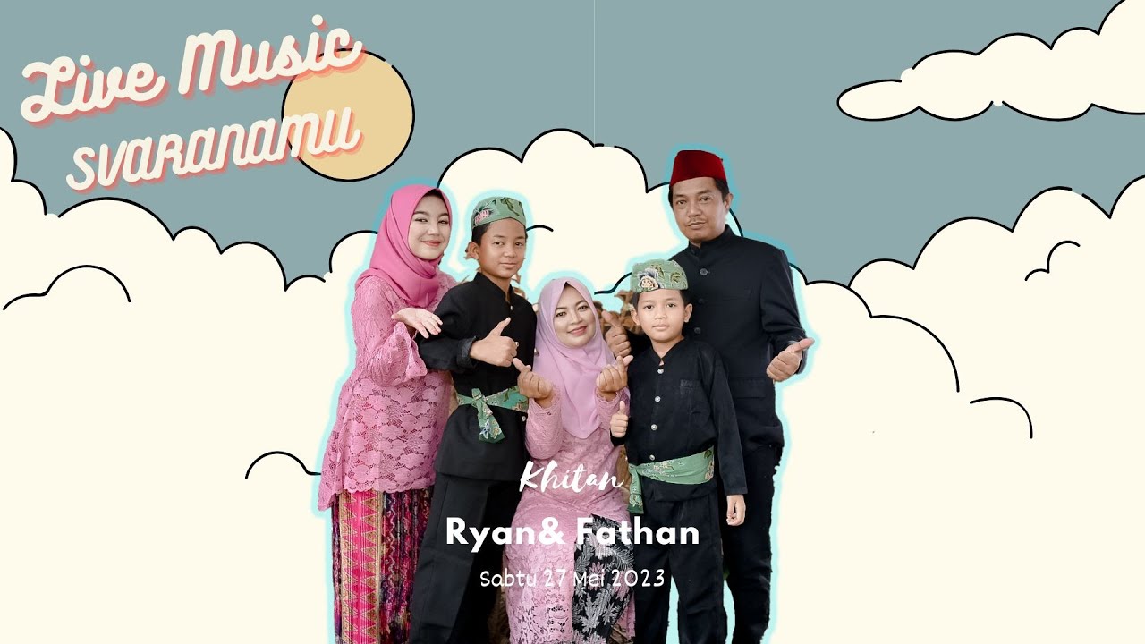 KHITAN RYAN & FATHAN LIVE MUSIC SVARANAMU LIVE 27 MEI 2023 SORE - YouTube