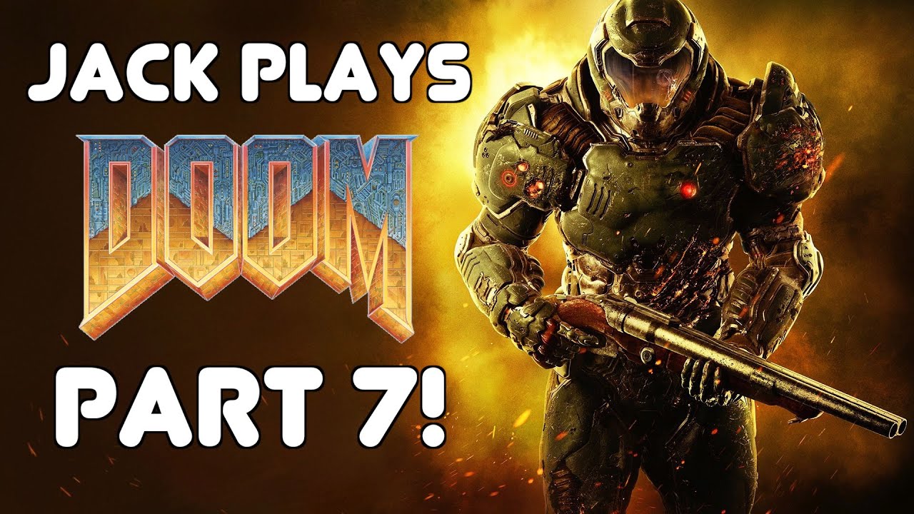 Jack plays the DOOM campaign part 7! (June 6th, 2016) - YouTube
