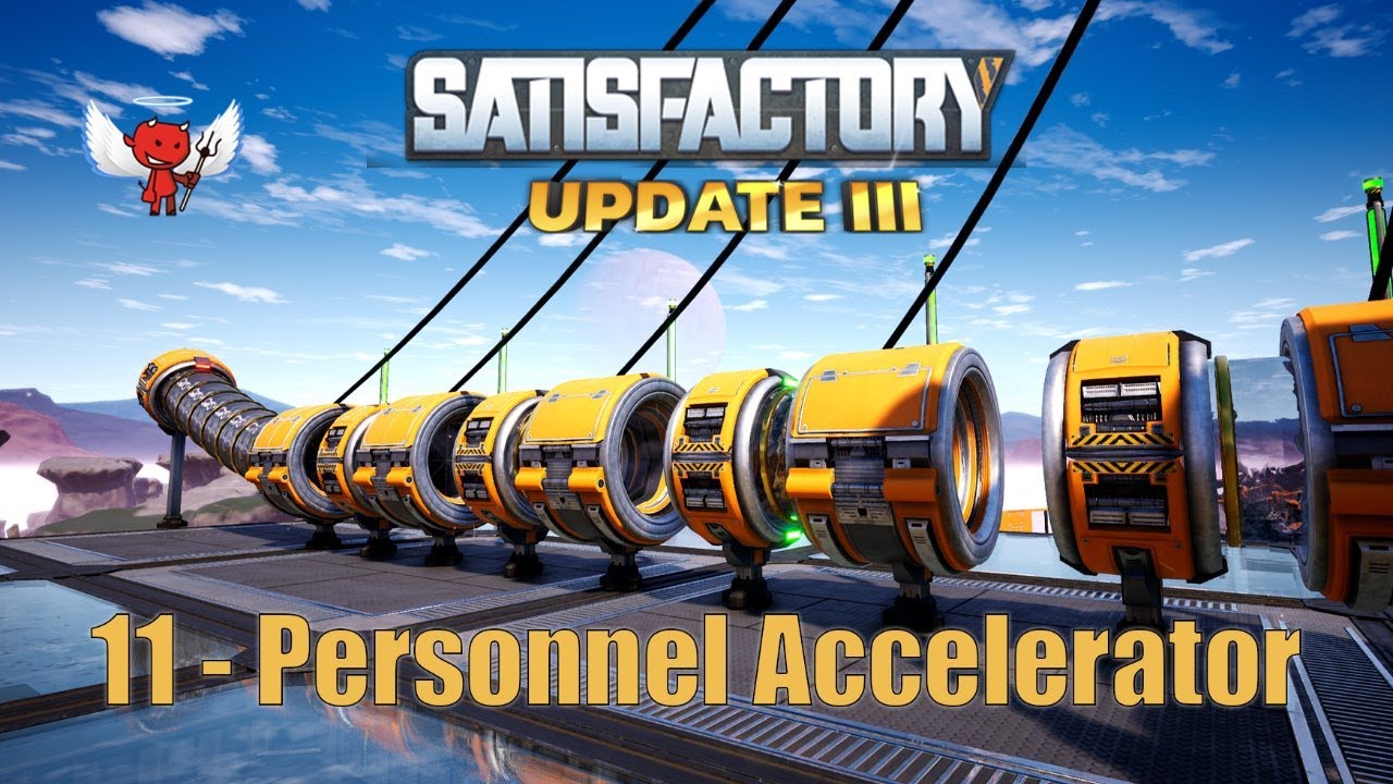 Satisfactory | 11 | Personnel Accelerator - YouTube