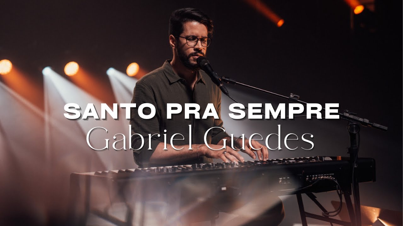 Gabriel Guedes - Santo pra sempre (LEGENDADO) - YouTube