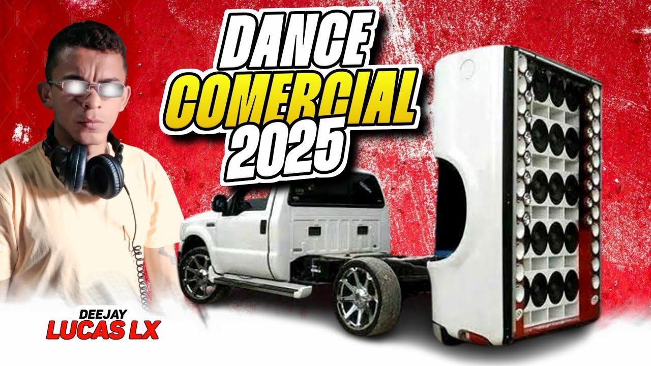 DANCE COMERCIAL REMIX 2025 - DJ LUCAS LX OFICIAL - YouTube
