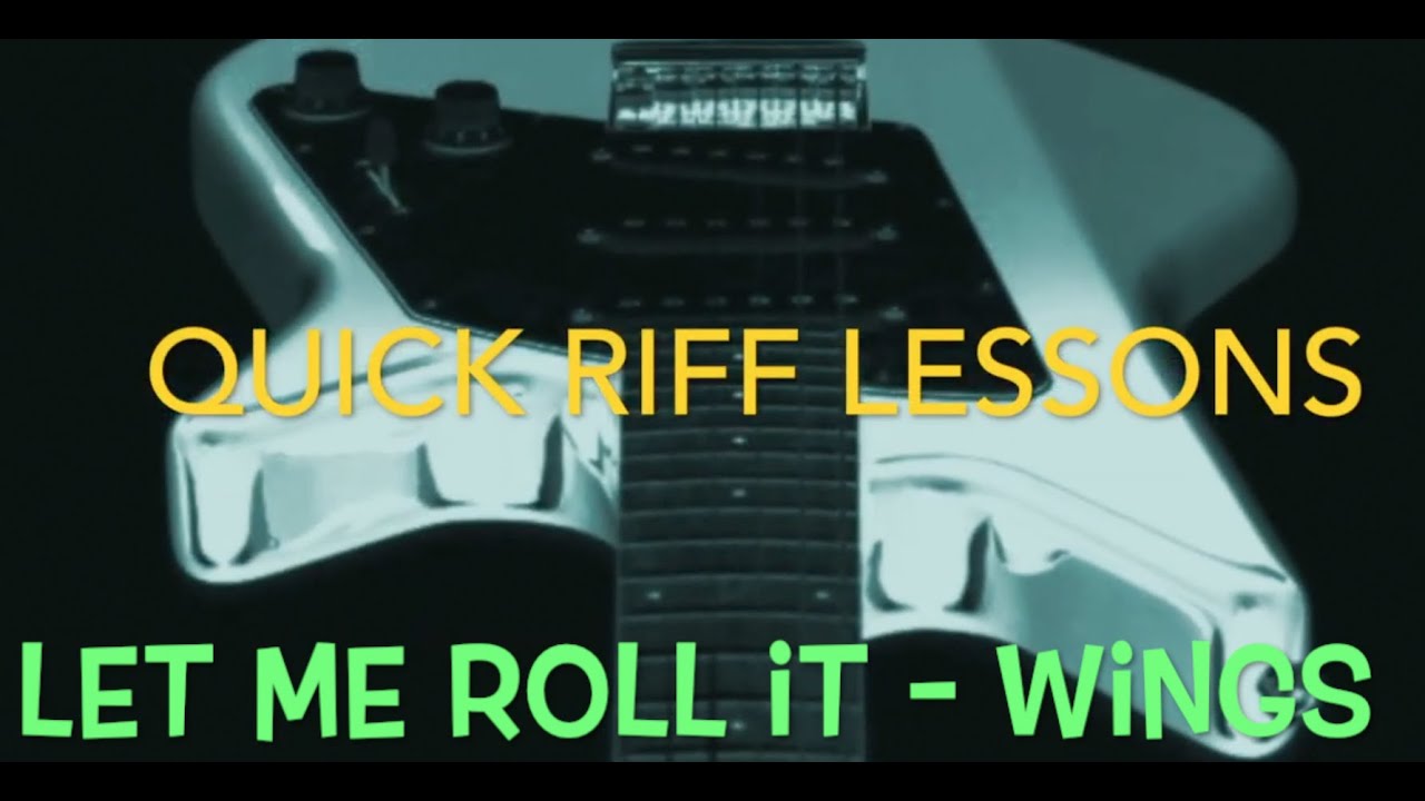 Quick-Riff-Guitar-Lesson: LET ME ROLL IT (Wings / McCartney) - YouTube