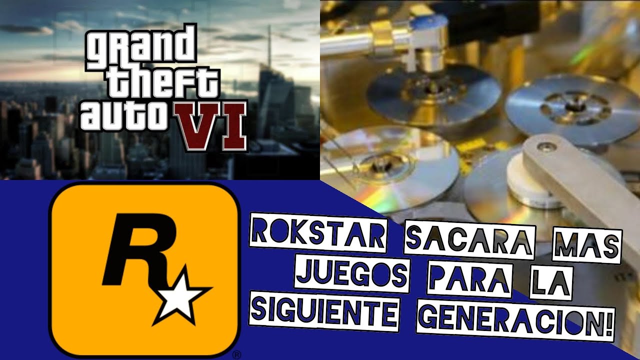 ROCKSTAR es obligada a sacar mas juegos para la siguiente generacion ...