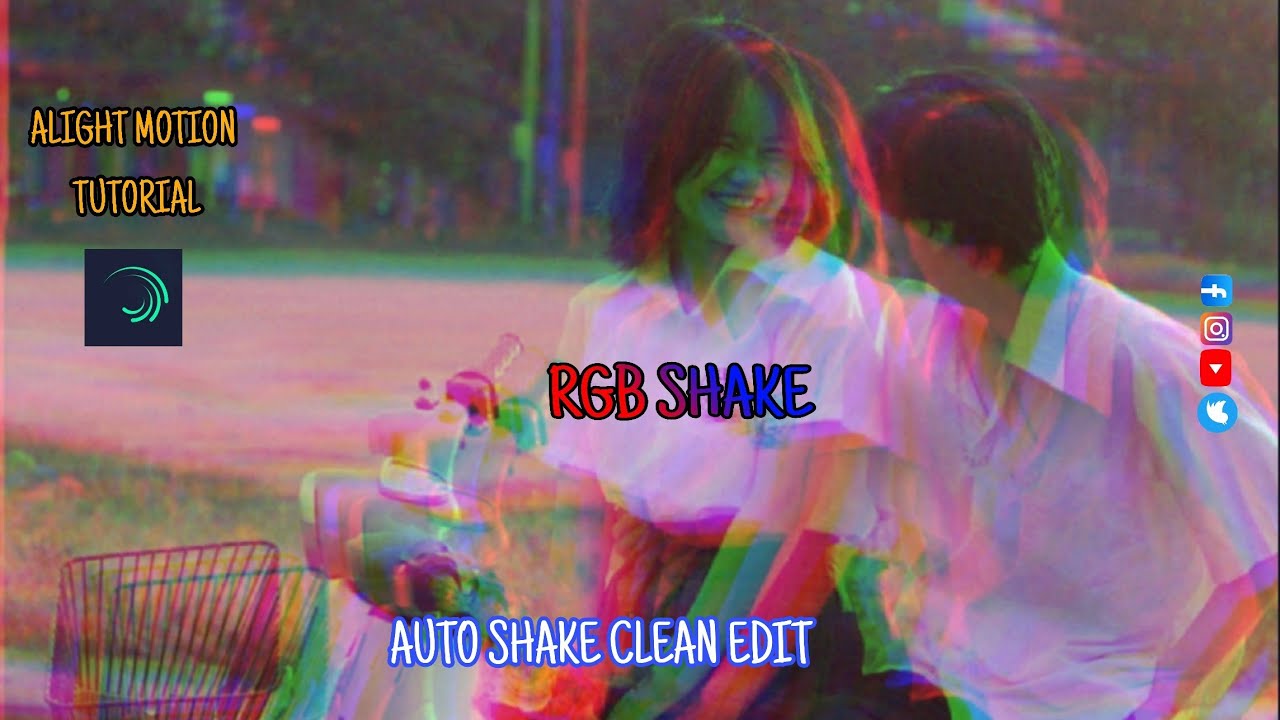 RGB SHAKE EDIT AND AUTO SHAKE EFFECT TUTORIAL ALIGHT MOTION - YouTube