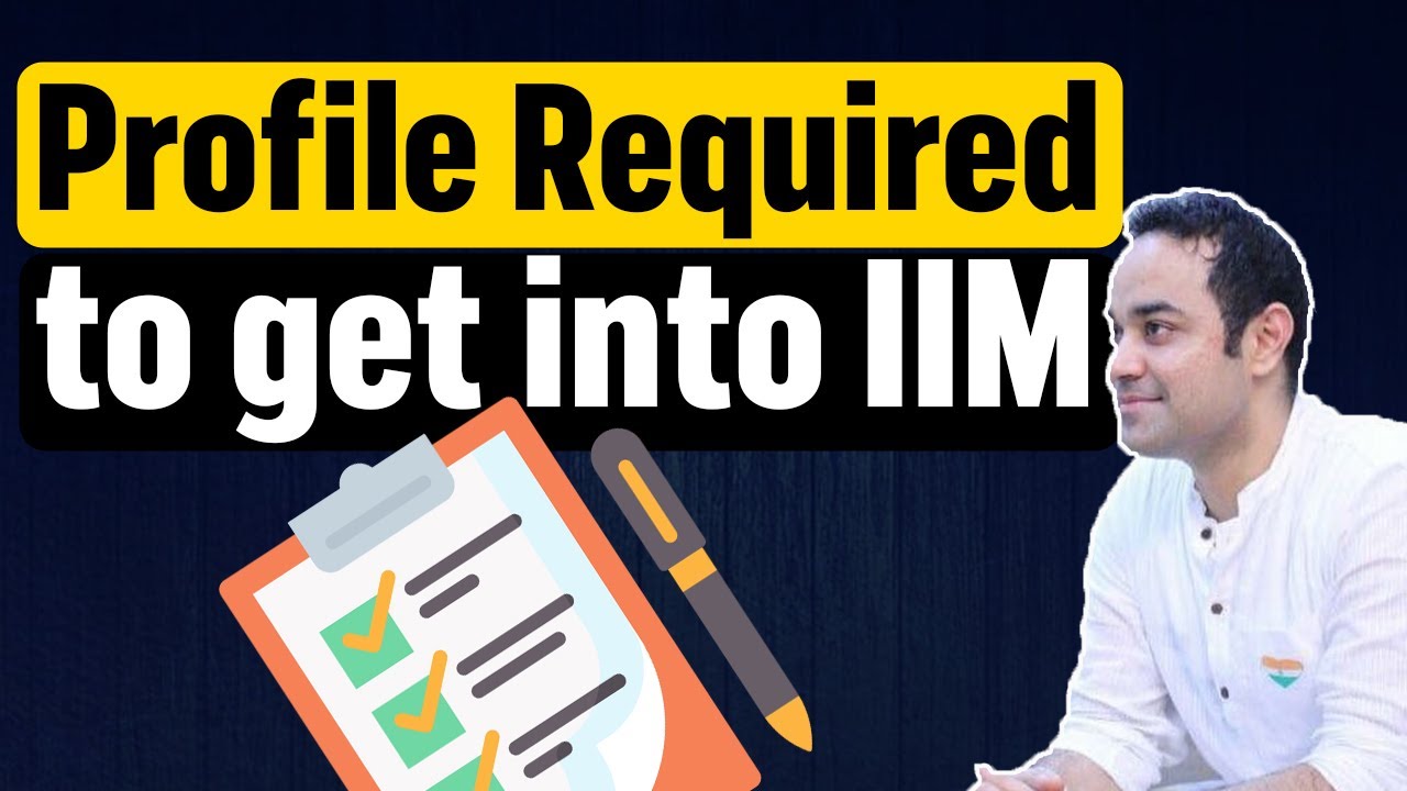 Profile at IIMs | How to get into IIMs ? Profile Evaluation for MBA at ...