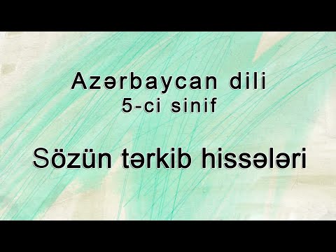 Azərbaycan dili - Sözün tərkib hissələri
