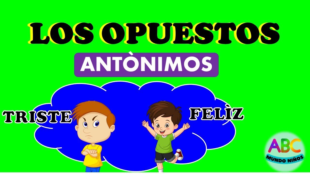 Los Antónimos para niños - los opuestos - YouTube
