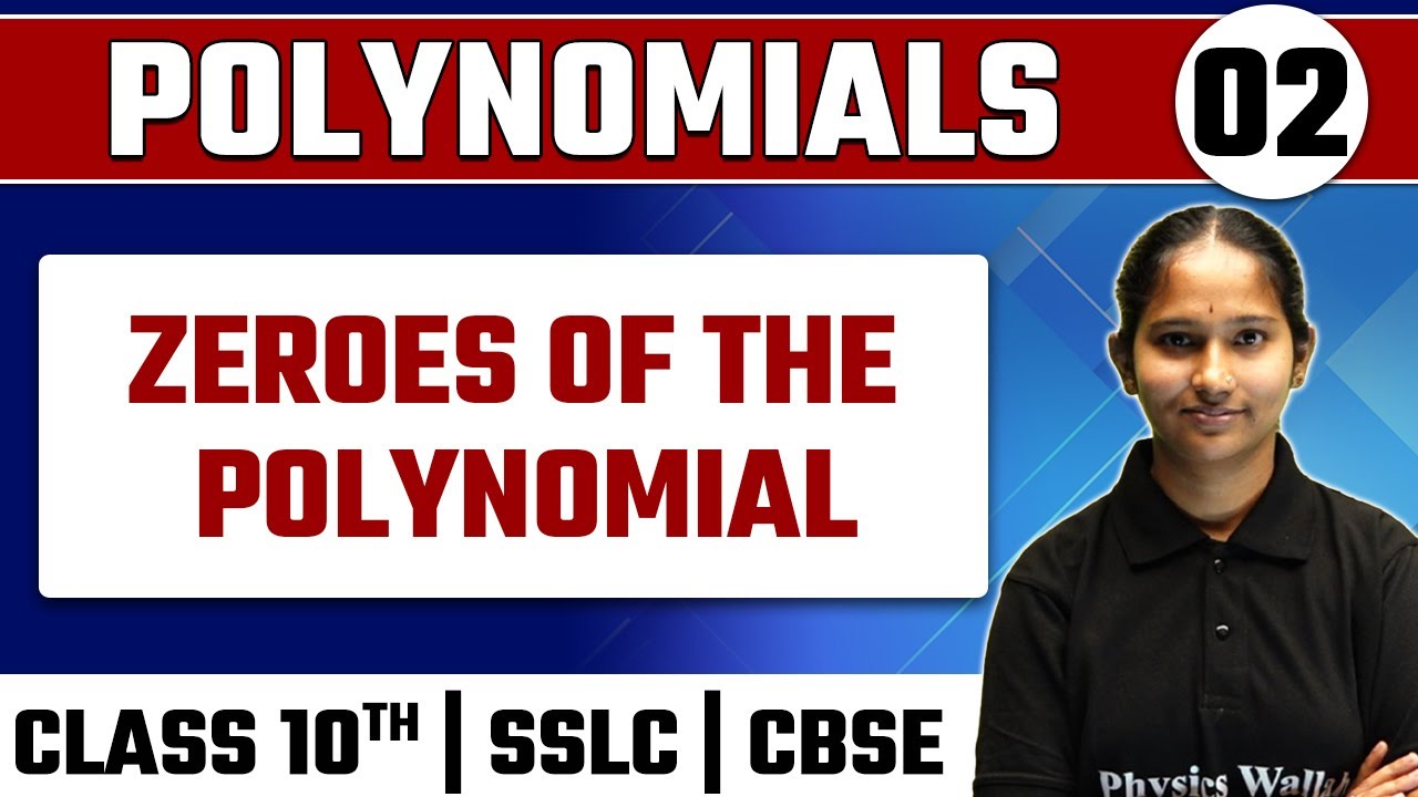 POLYNOMIALS - 02 | Zeroes of The Polynomial | Maths | Class 10th / SSLC ...