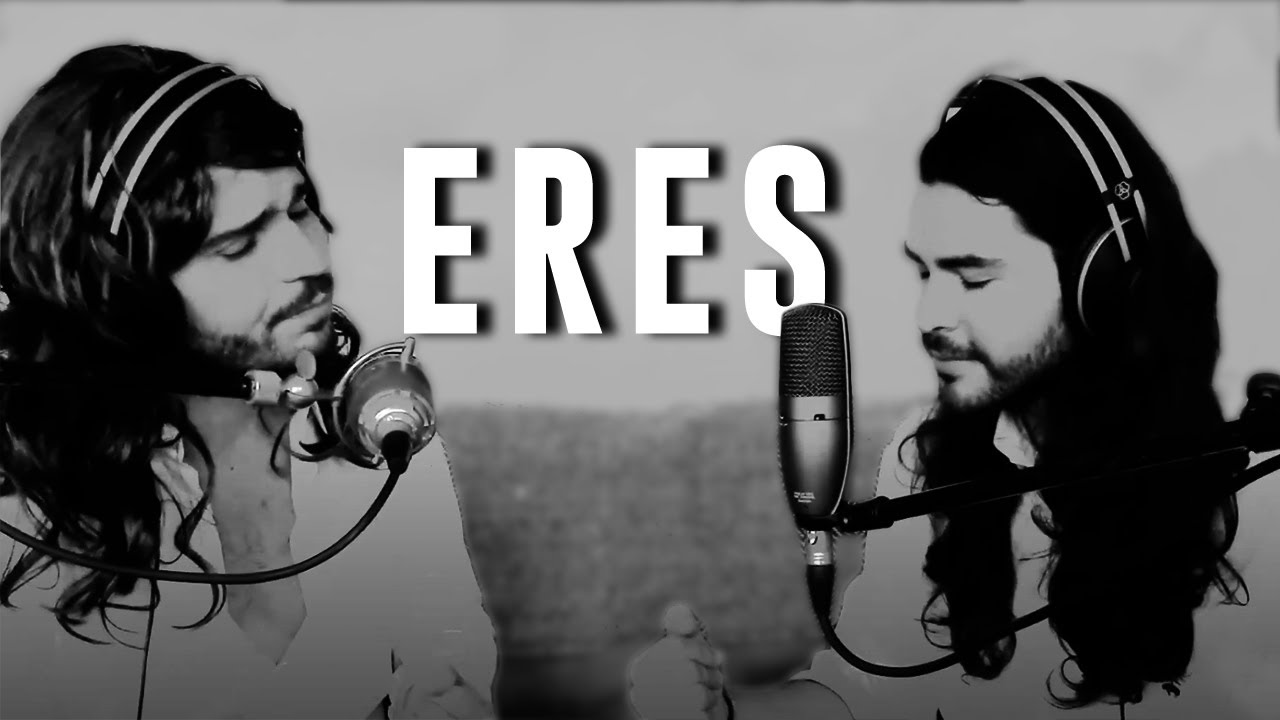 Eres | Cafe Tacuba | Cover Pedro Samper y Hector Carrera - YouTube