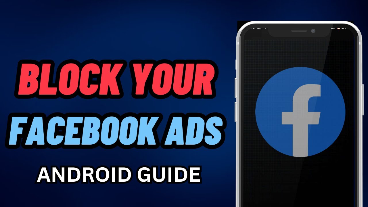 How to Block Ads on Facebook for Android Mobile: Step-by-Step Guide ...
