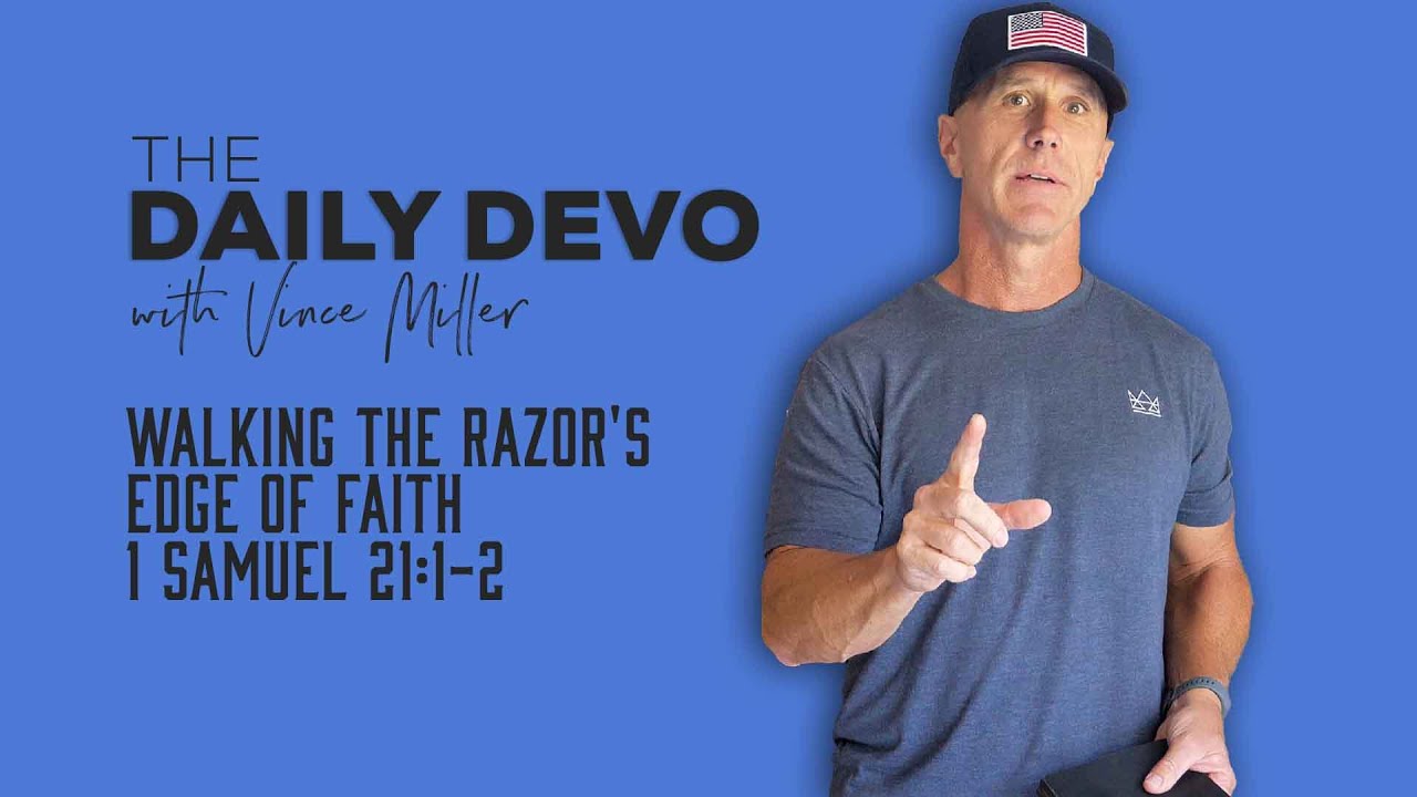 Walking the Razor's Edge of Faith | 1 Samuel 21:1-2 - YouTube