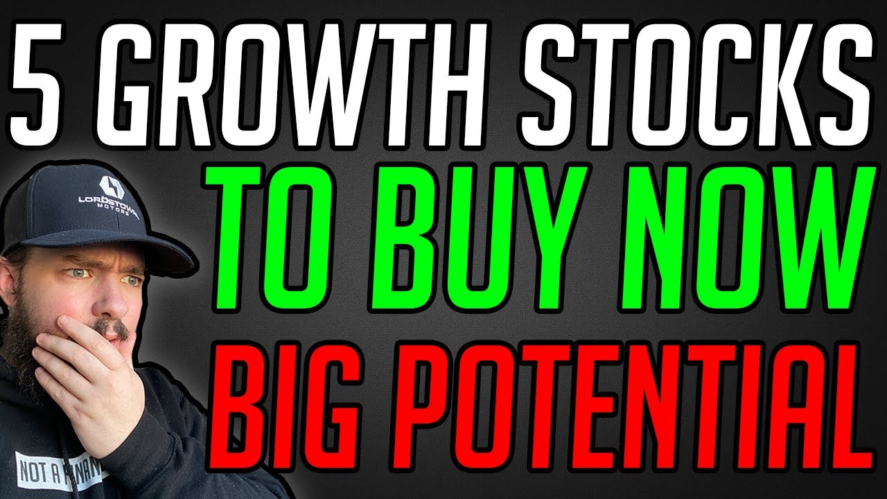 5 BEST GROWTH STOCKS TO WATCH NOW! BEST STOCKS TO BUY NOW! - YouTube