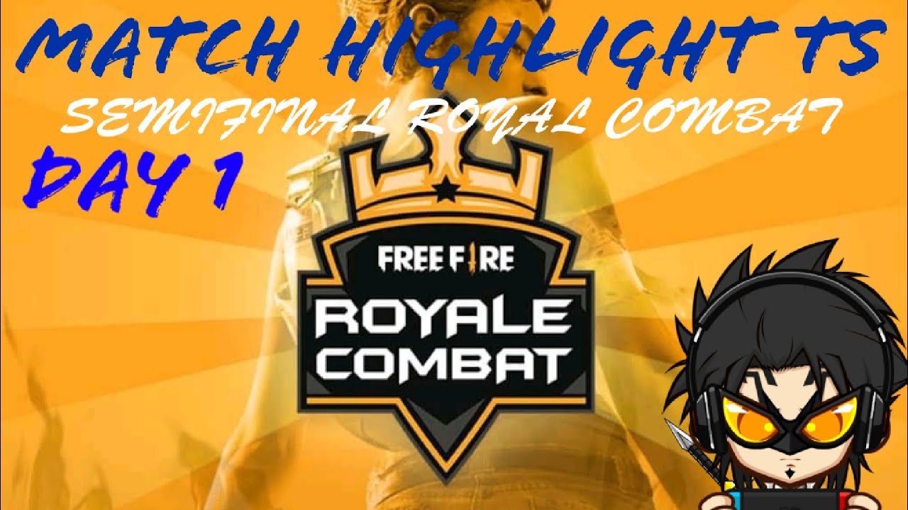 HIGHLIGHT SEMIFINAL ROYAL COMBAT DAY 1 - YouTube