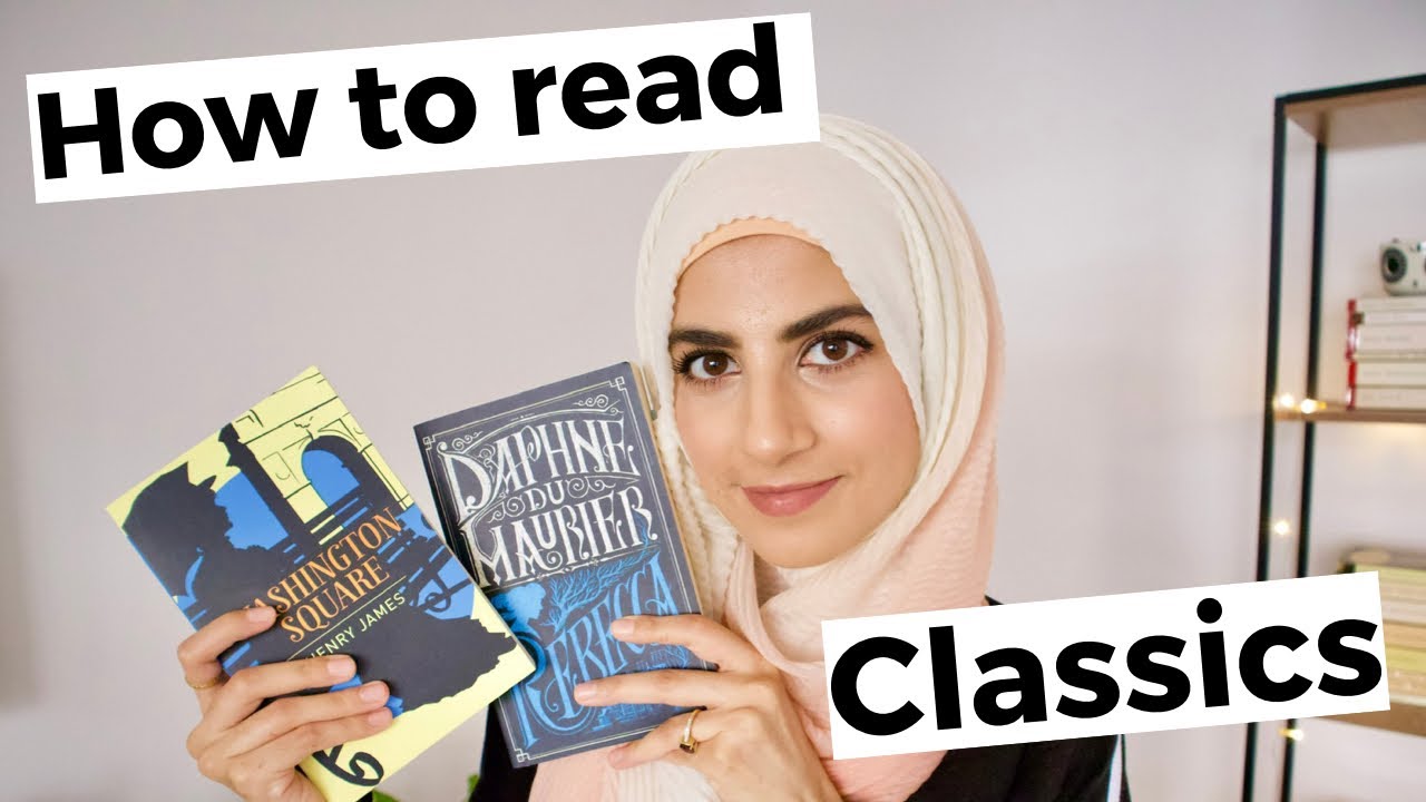 here are 11 tips to help you read the Classics | Beginners Guide to ...