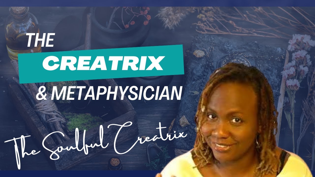 The Creatrix and Metaphysician Episode - YouTube