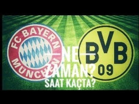 Bayern Münih - Borussia Dortmund maçı saat kaçta ve hangi kanalda?