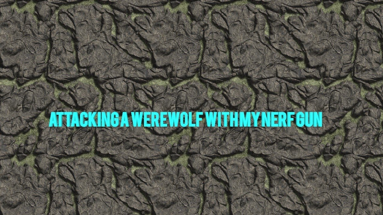 Shooting a werewolf with my nerf gun - YouTube