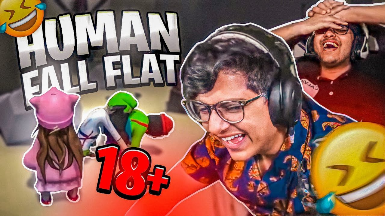 Human Fall Flat • But It's 18+ - YouTube