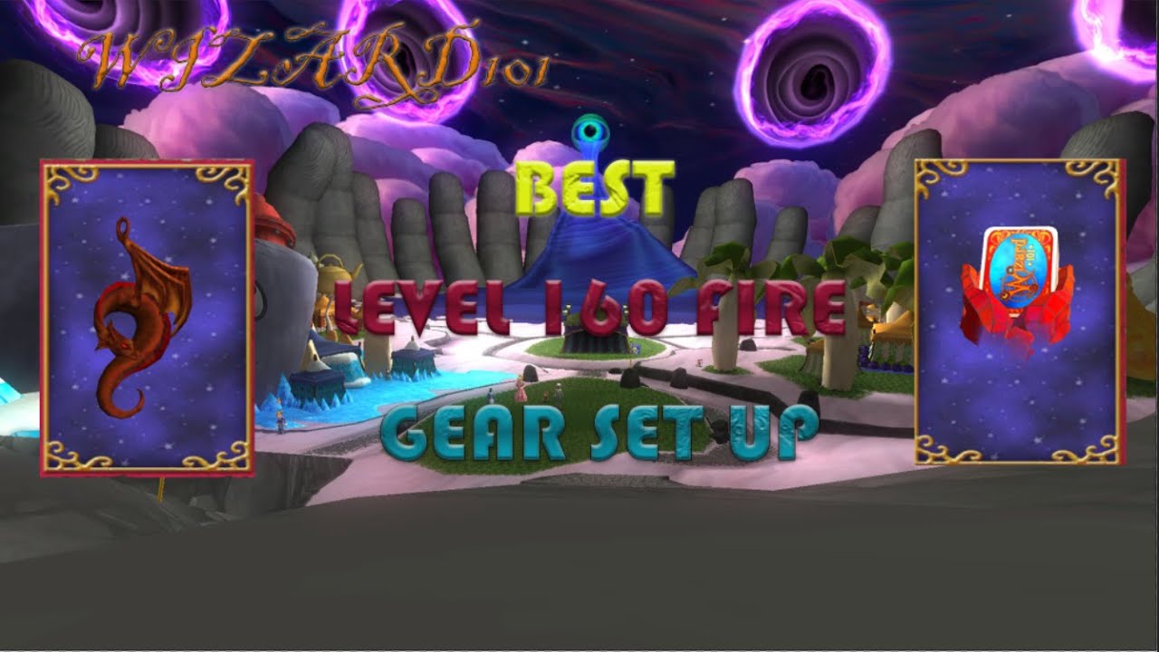 WIZARD101: LEVEL 160 FIRE GEAR SETUP - YouTube