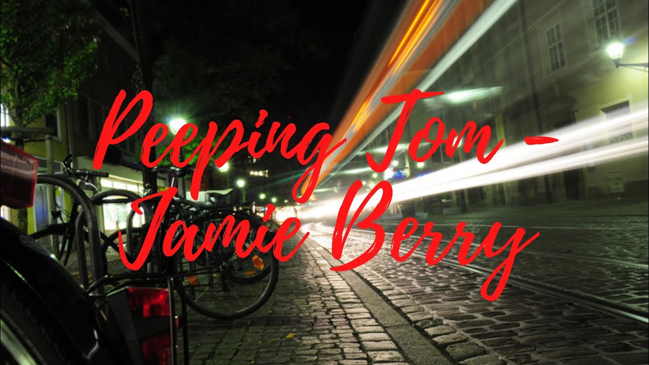 Peeping Tom - Jamie Berry ♥️🍒(El Chulla León) - YouTube