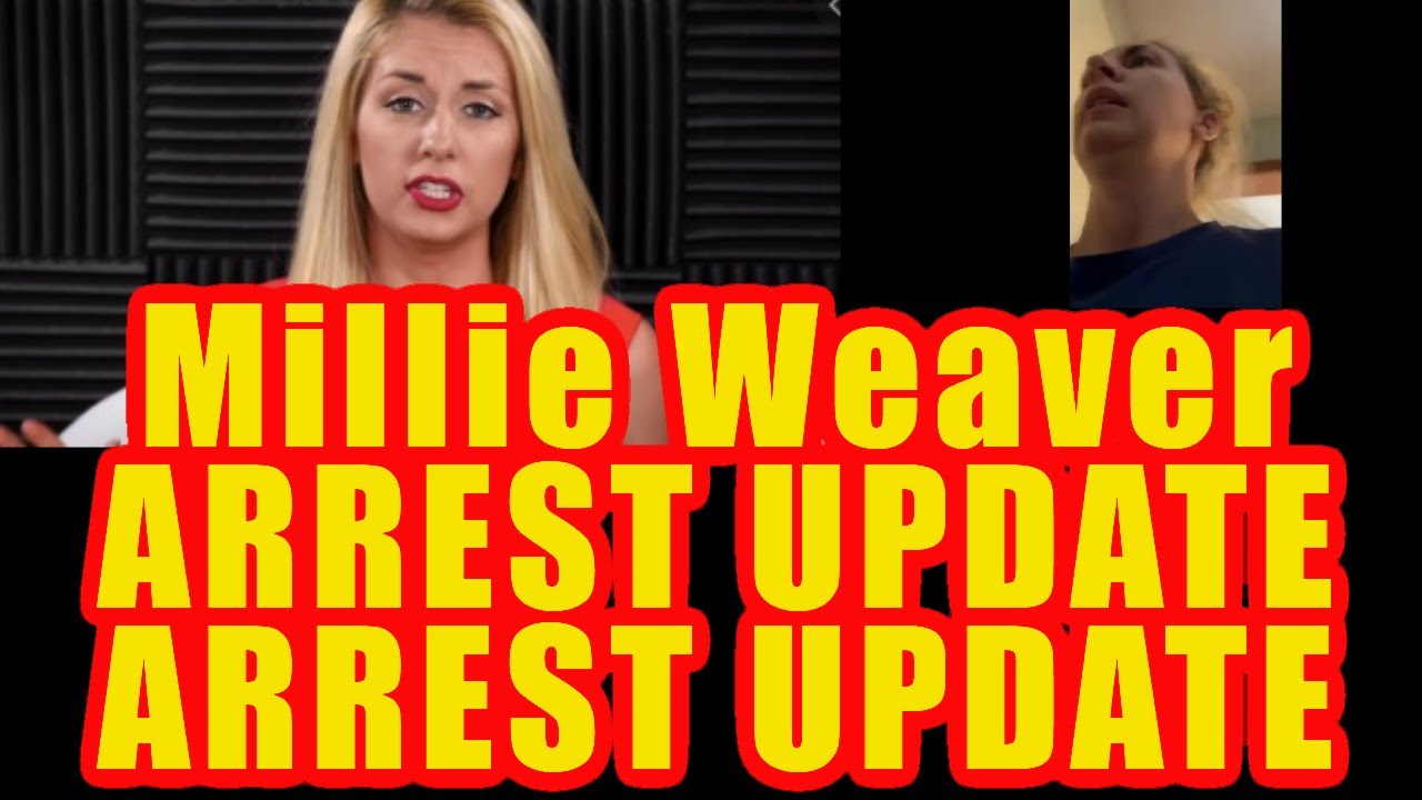 Millie Weaver Of Info Wars Arrest Update - Arrest Of Millie Weaver ...