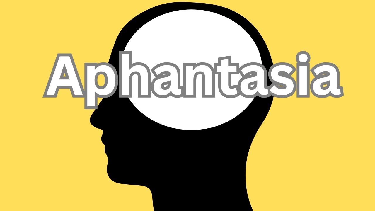 Aphantasia Or Mind blindness - YouTube