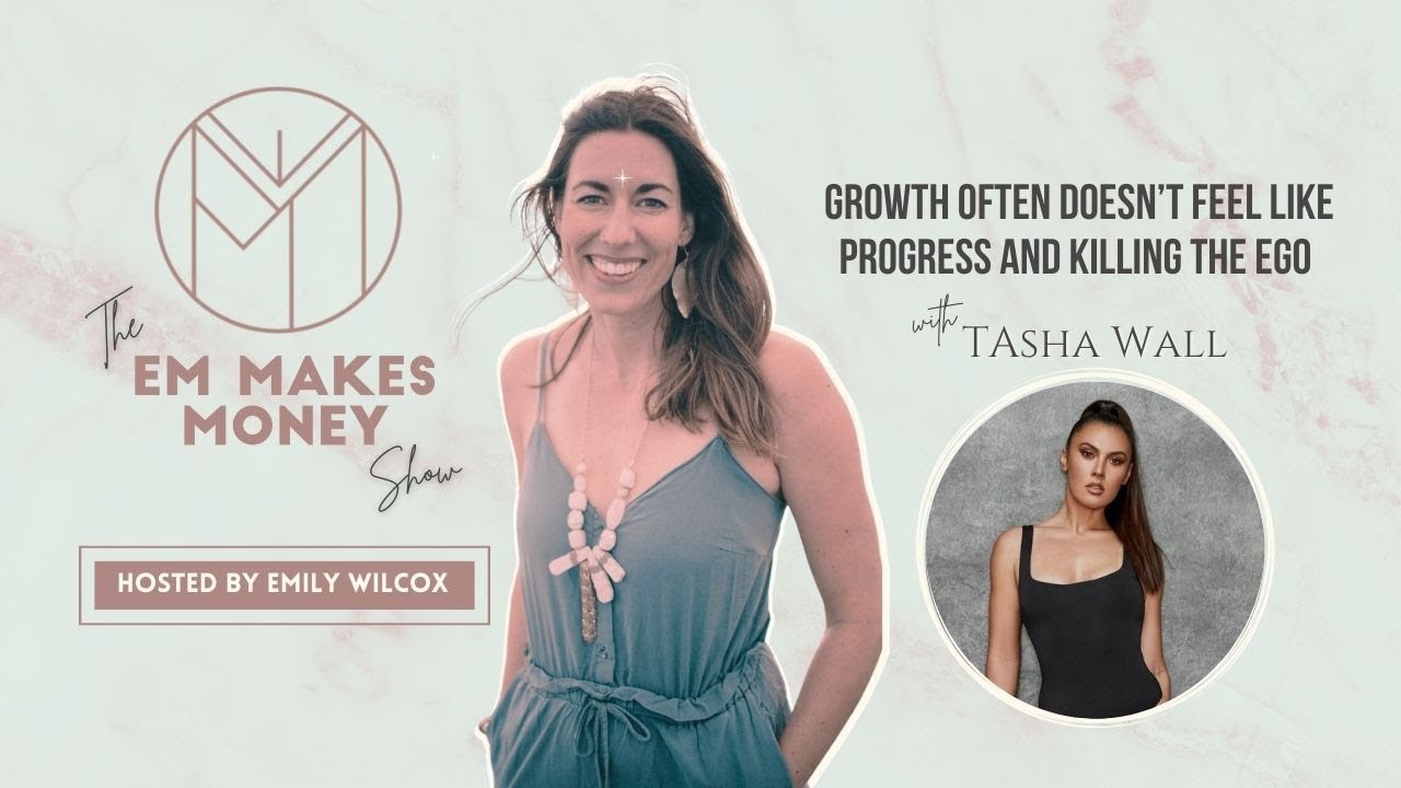 Growth Often Doesn’t Feel Like Progress and Killing the Ego with Emily ...