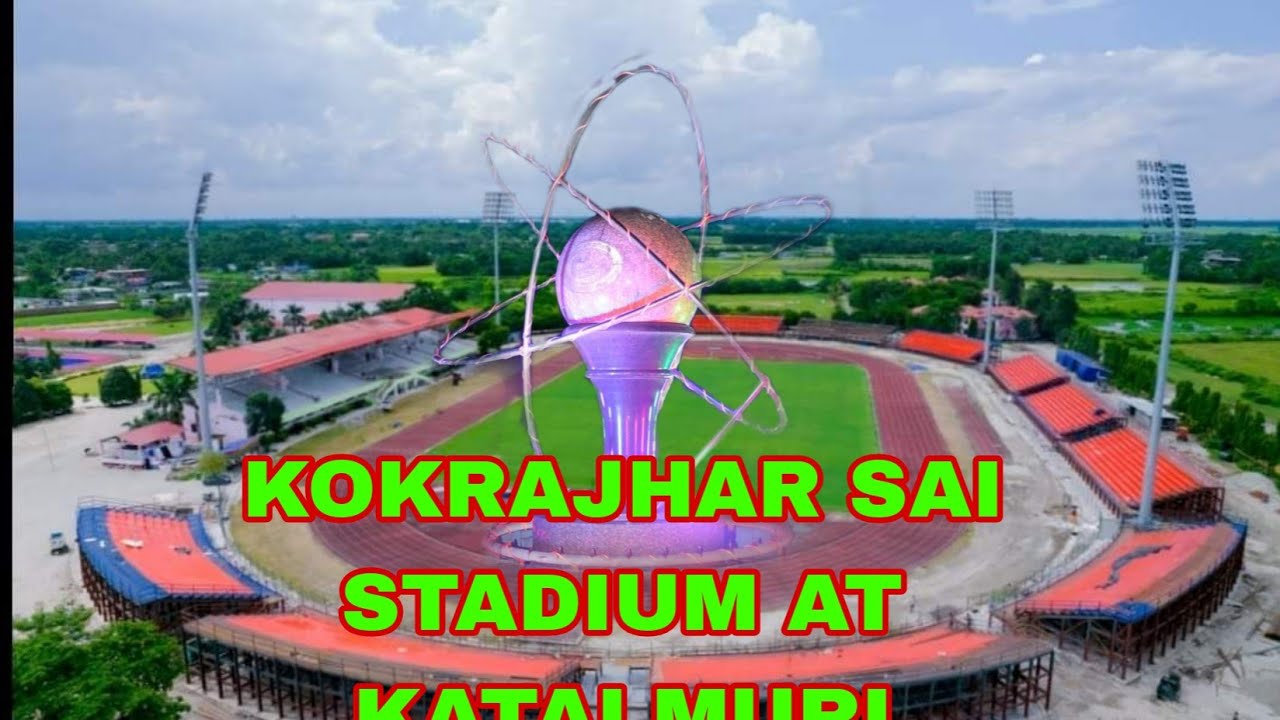 Kokrajhar sai stadium @jiyaranibororider1359 - YouTube