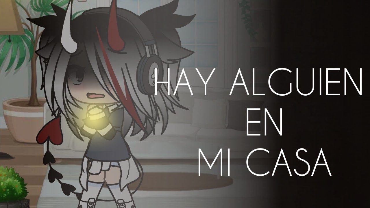 ¡HAY ALGUIEN EN MI CASA! \Meme/ GL {•Emiko _ Chan•} - YouTube
