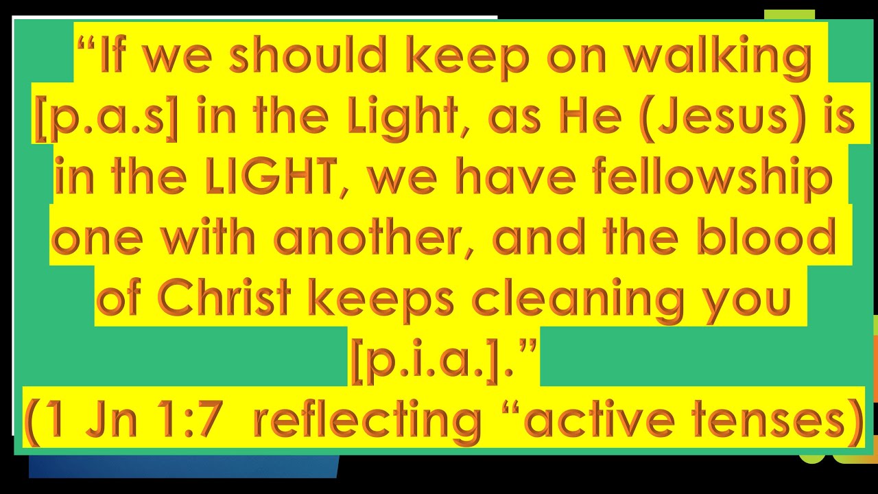 Jesus & John Teach Jesus' Blood Atonement Cleans You Only as You Walk ...