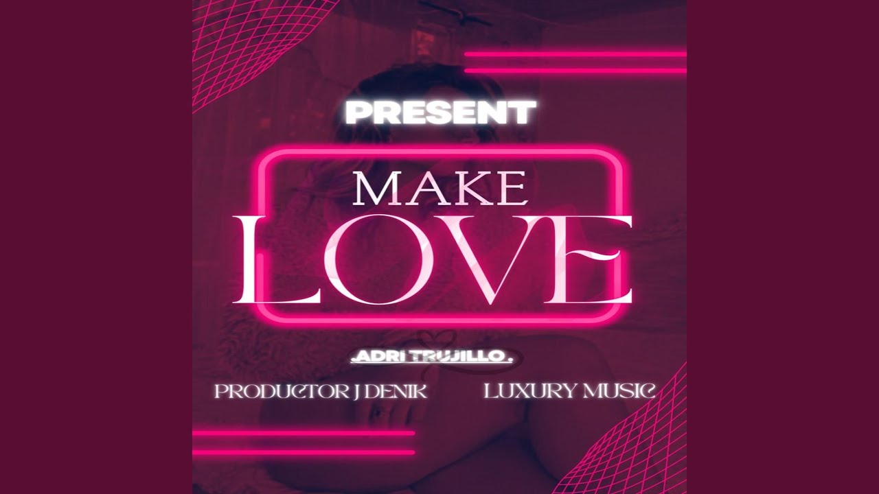 Make Love - YouTube
