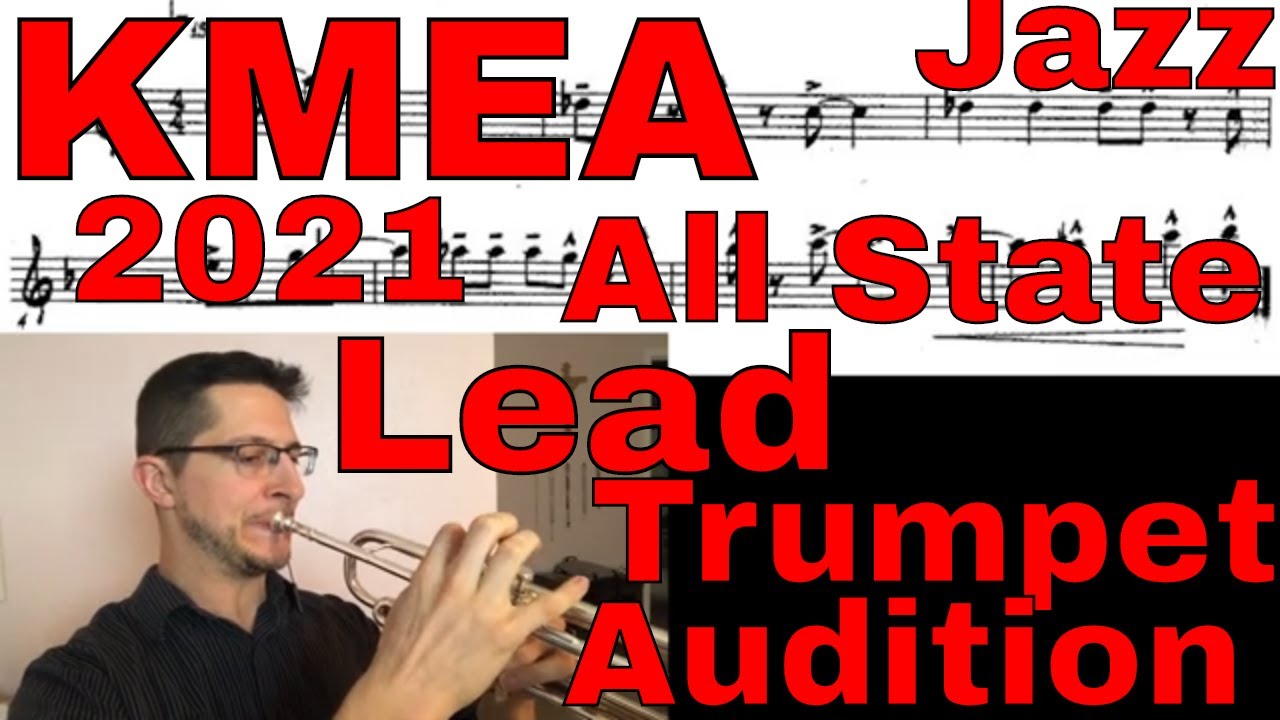 2020-2021 KMEA | Lead Trumpet Audition | Kansas All State Jazz Leopold ...
