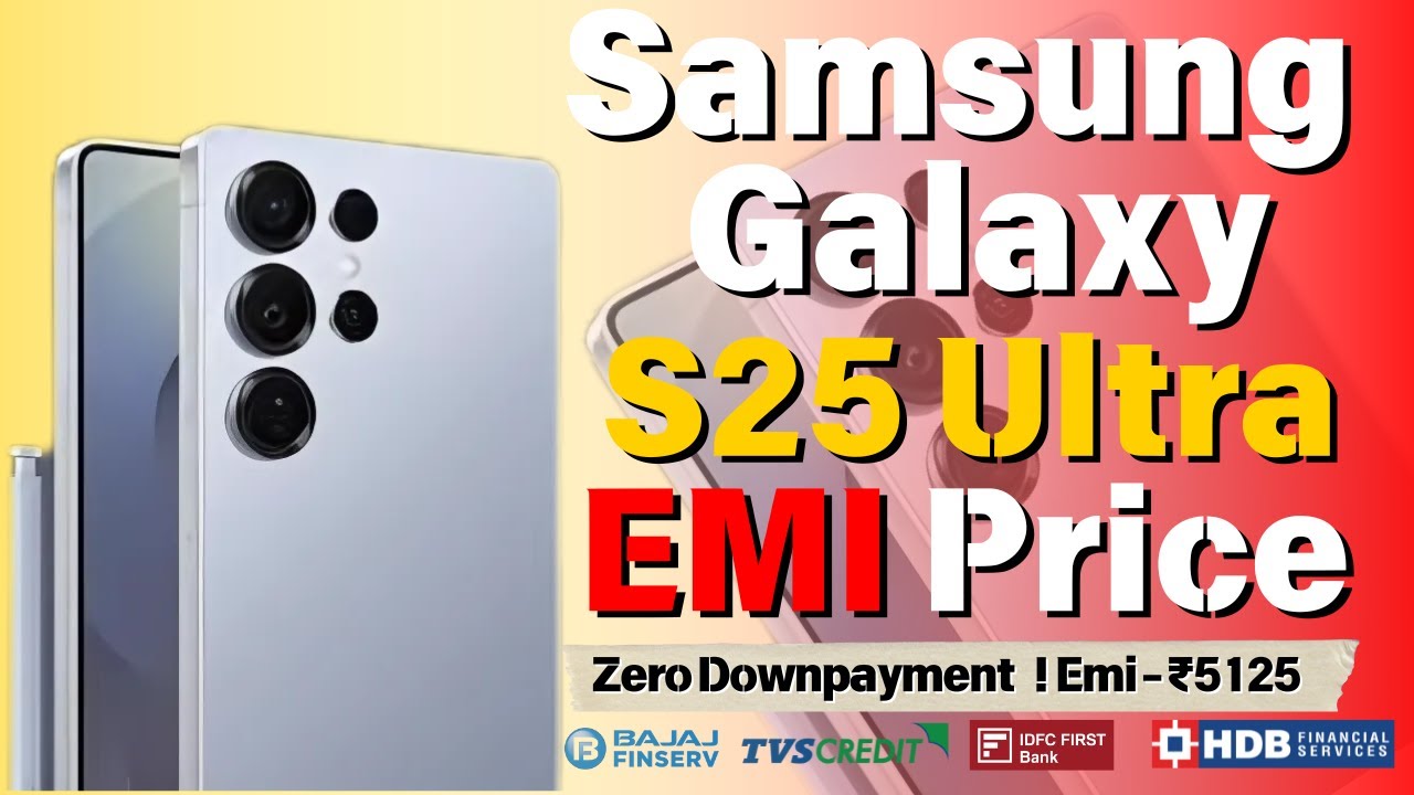 Samsung Galaxy S25 Ultra EMI & Bank Offers | S25 Ultra EMI Downpayment ...